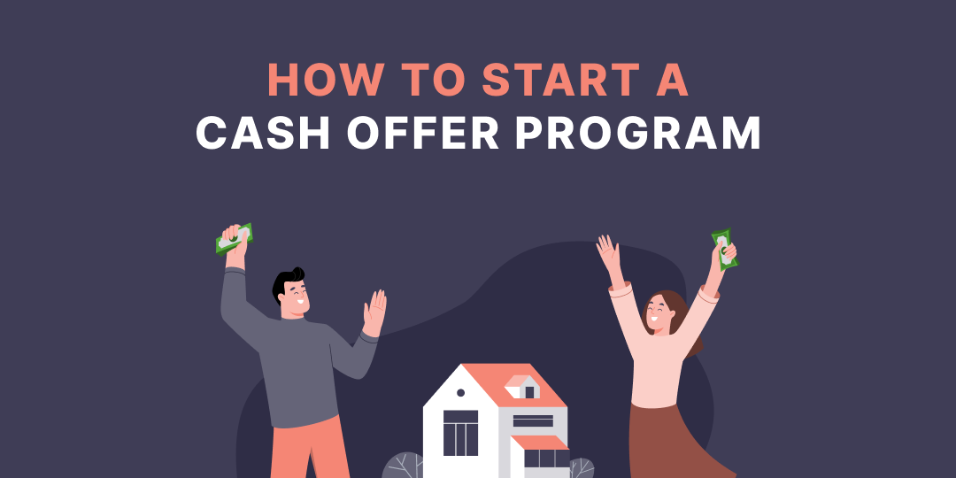How to Start a Cash Offer Program to Find More Sellers